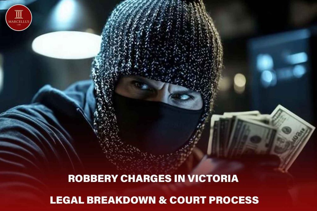 From Arrest to Trial: The Robbery Offence Process in Australia